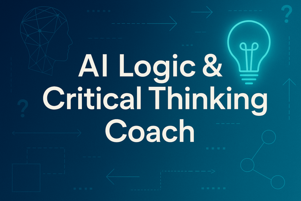 AI Logic & Critical Thinking Coach - Free Resource for Free Minds ...